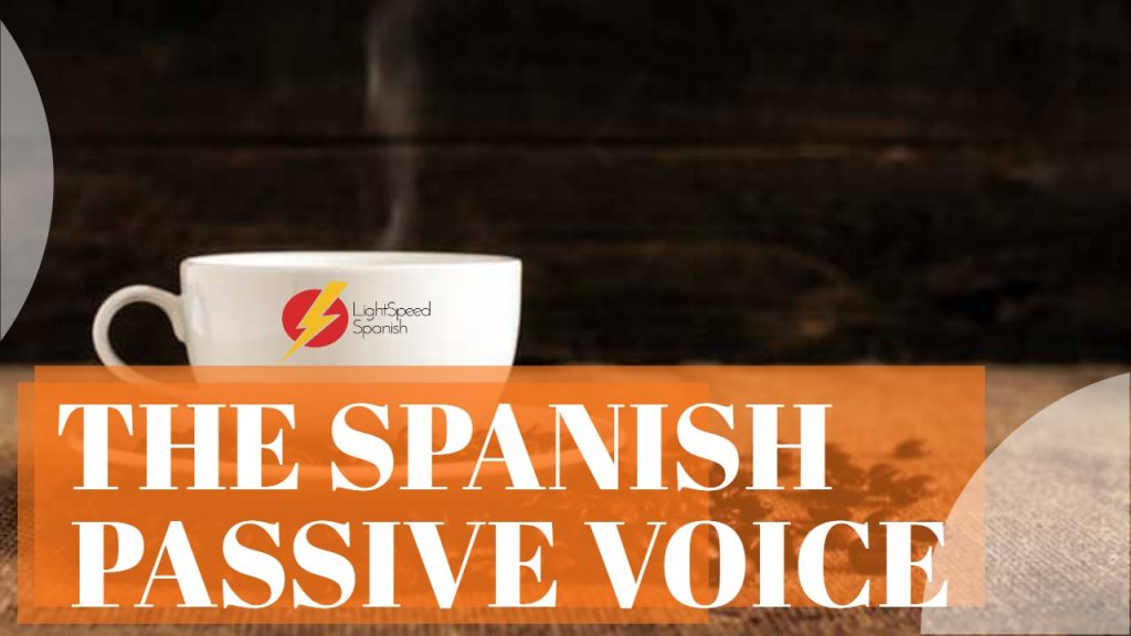 264 Chalk and Talk SE and THEY The Spanish Passive Voice - Lightspeed ...
