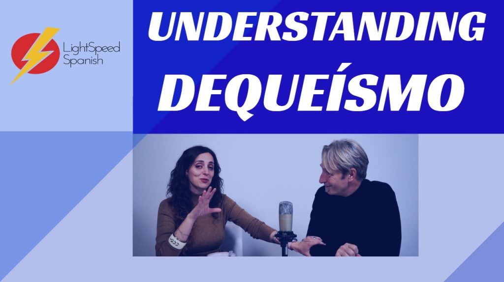 280 Lesson De que, Dequeísmo and el ocio - Lightspeed Spanish