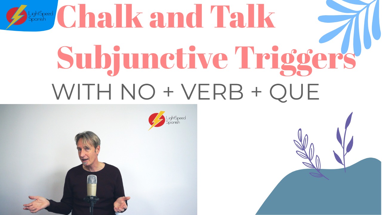 280 SUBJUNCTIVE Spanish Subjunctive Triggers with NO - Lightspeed Spanish