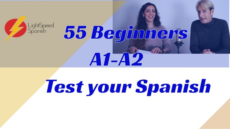 55 Beginners An A1-A2 Spanish Test - Lightspeed Spanish