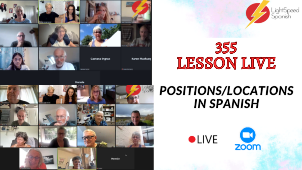 355 Lessons Live Positions/Locations in Spanish - Lightspeed Spanish