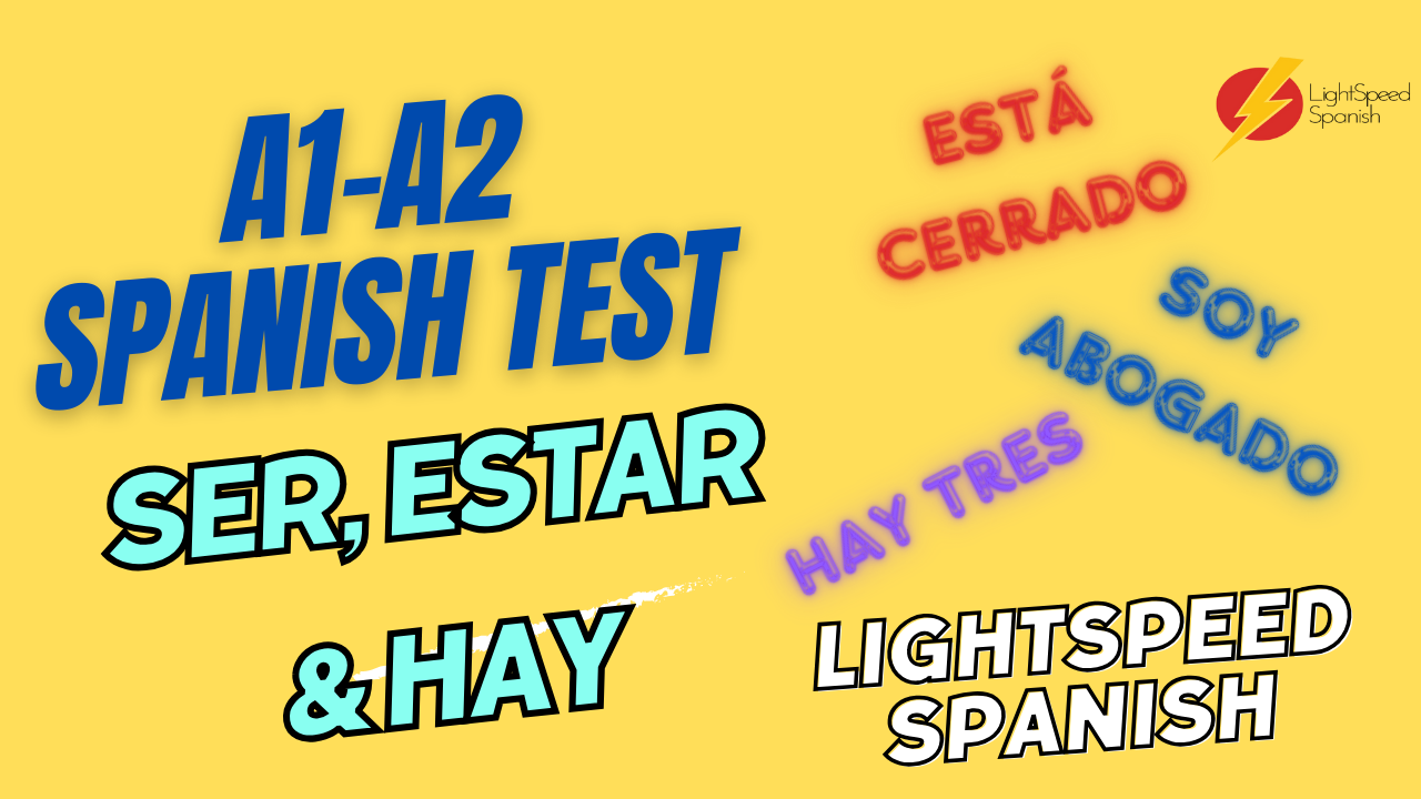 80 Beginners TEST your SER ESTAR and HAY - Lightspeed Spanish