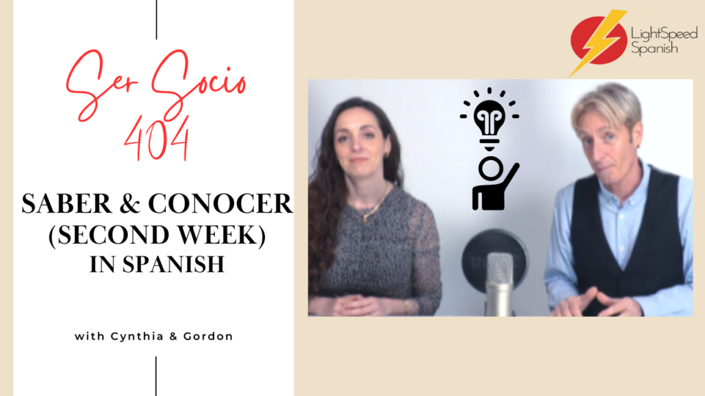 404 Lesson Week 2: SABER & CONOCER in Spanish - Lightspeed Spanish