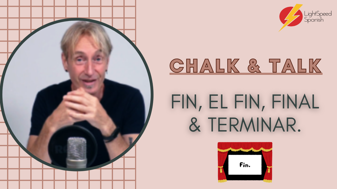362 VOCABULARY FIN, EL FIN, FINAL & TERMINAR in Spanish - Lightspeed ...