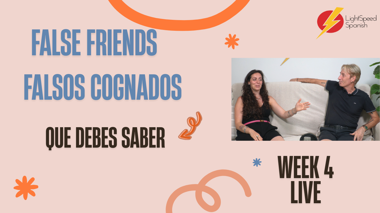 409d VOCABULARY False Friends - Falsos Cognados LIVE - Lightspeed Spanish